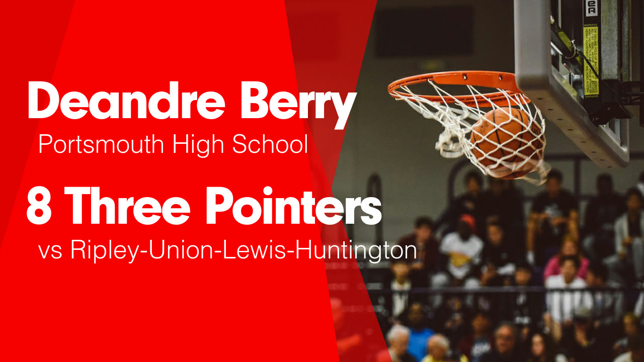8 Three Pointers vs Ripley-Union-Lewis-Huntington - DeAndre Berry highlights - Hudl