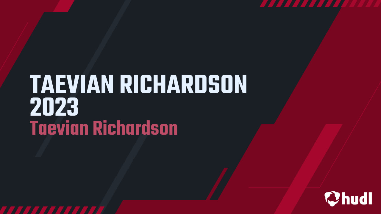 TAEVIAN RICHARDSON 2023 - Taevian Richardson highlights - Hudl