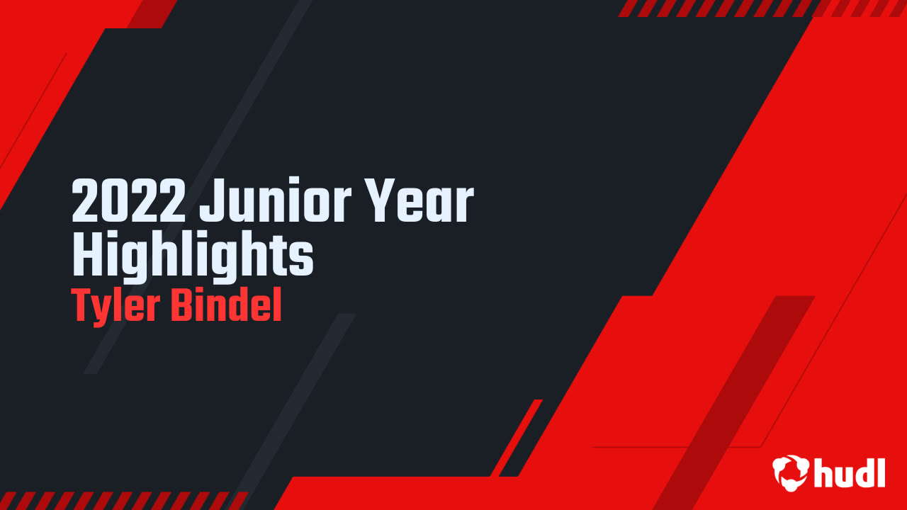 2022 Junior Year Highlights - Tyler Bindel highlights - Hudl