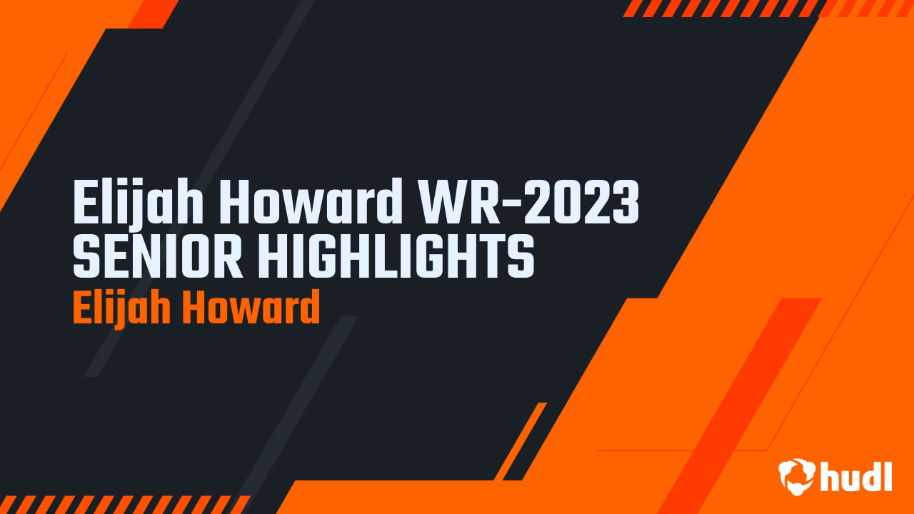 Elijah Howard WR-2023 SENIOR HIGHLIGHTS - Elijah Howard highlights - Hudl