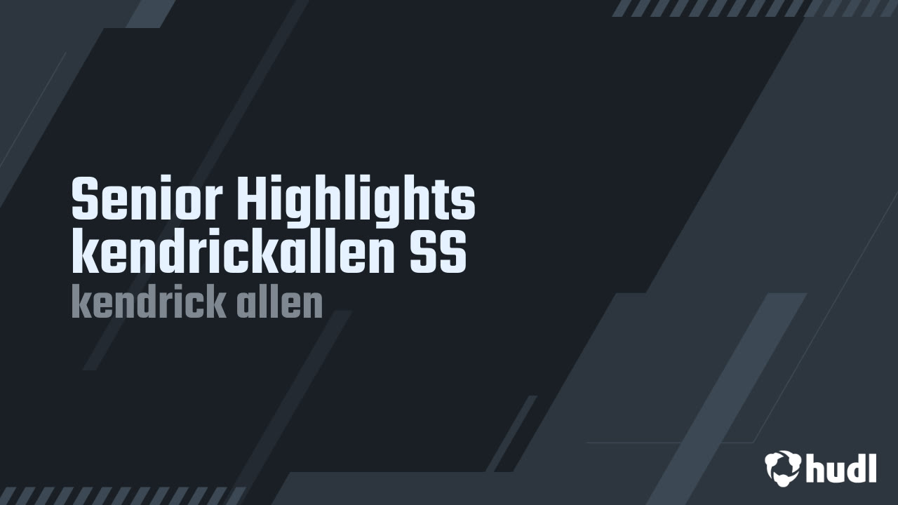 Senior Highlights kendrickallen SS - kendrick allen highlights - Hudl