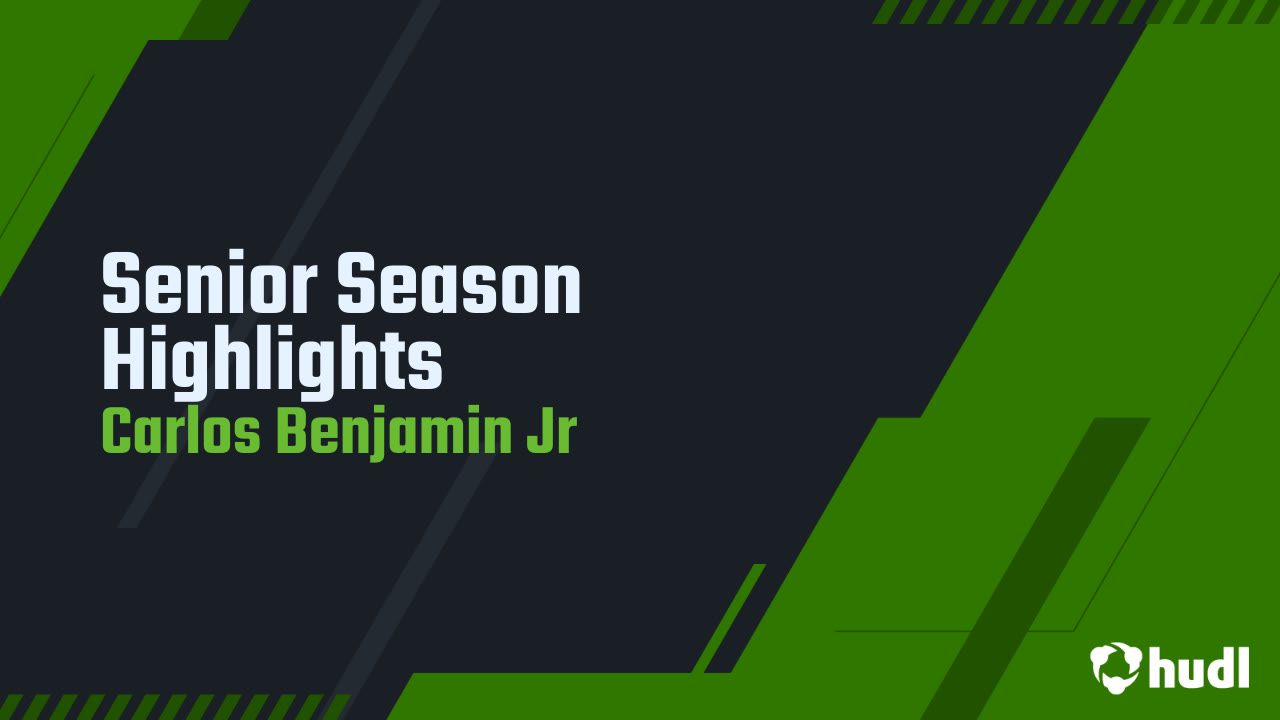 Senior Season Highlights - Carlos Benjamin Jr highlights - Hudl