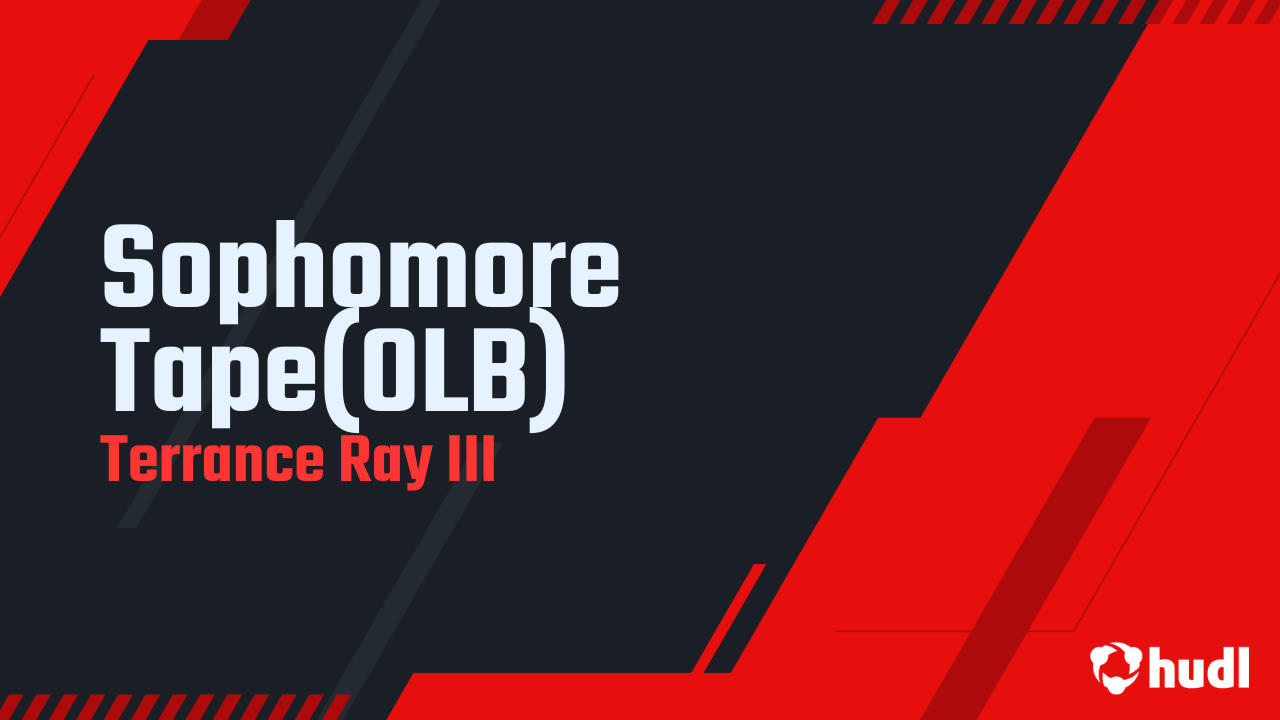 Sophomore Tape(OLB) - Terrance Ray III highlights - Hudl