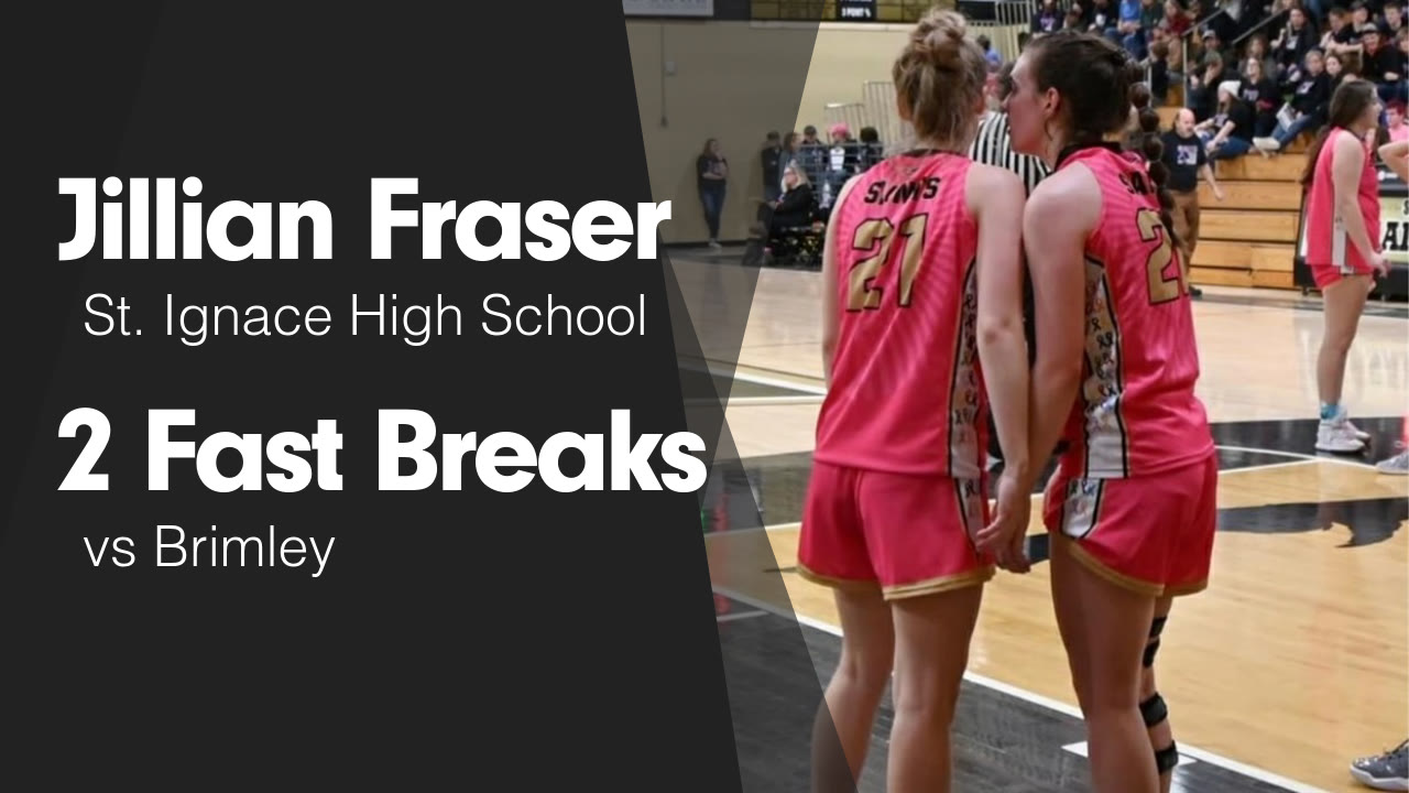 2 Fast Breaks vs Brimley - Jillian Fraser highlights - Hudl