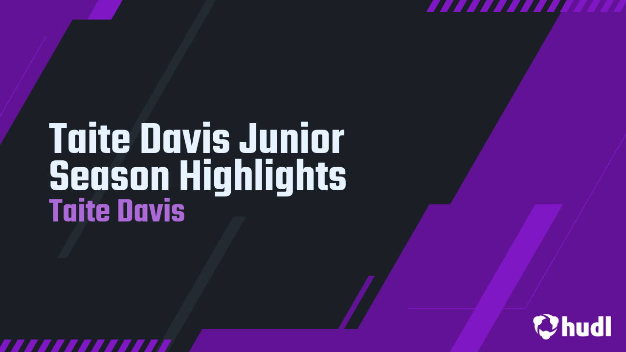 Taite Davis Junior Season Highlights - Taite Davis highlights - Hudl