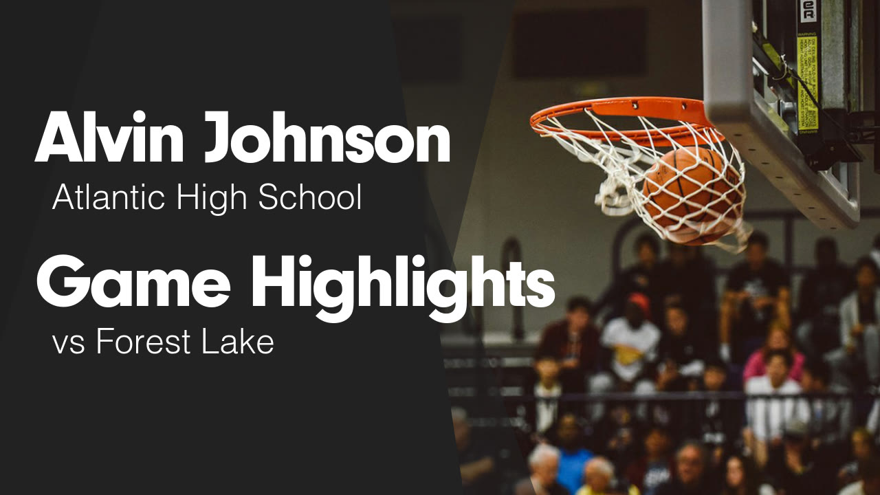 Game Highlights vs Forest Lake - Alvin Johnson highlights - Hudl