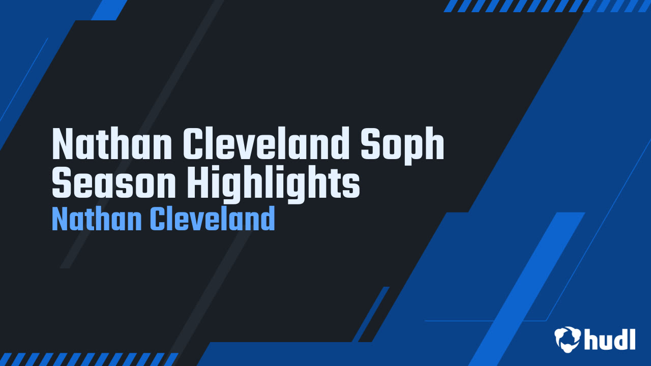 Nathan Cleveland Soph Season Highlights - Nathan Cleveland highlights ...