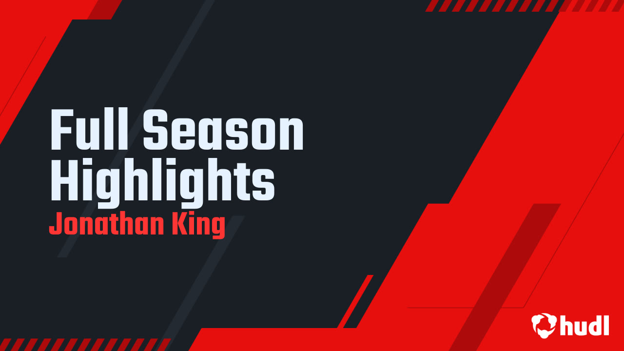 Full Season Highlights - Jonathan King highlights - Hudl