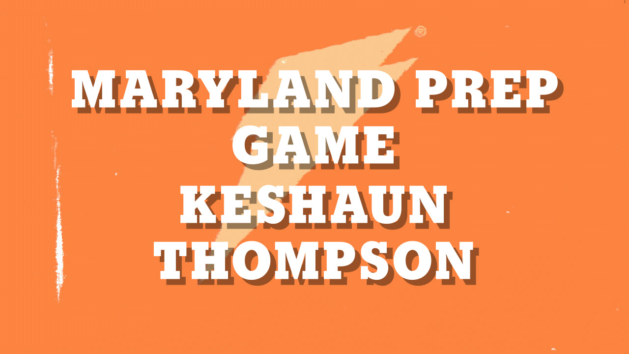 Maryland Prep Game - Keshaun Thompson highlights - Hudl