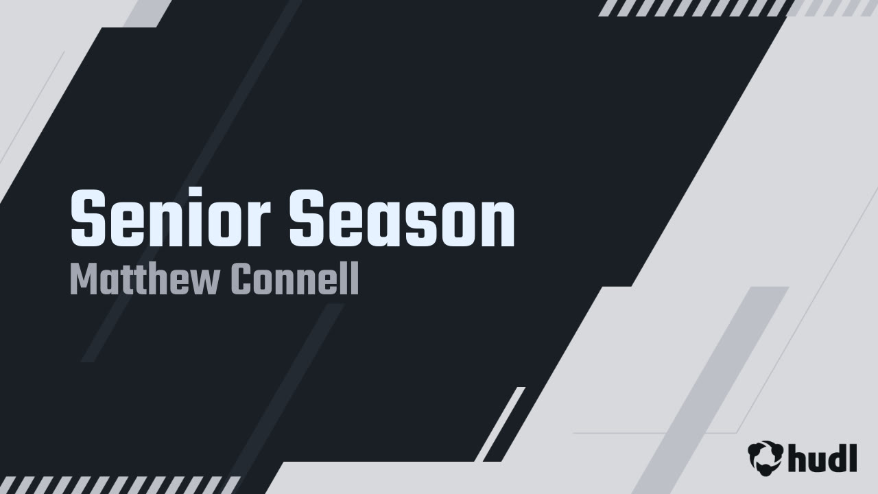 Senior Season - Matthew Connell highlights - Hudl