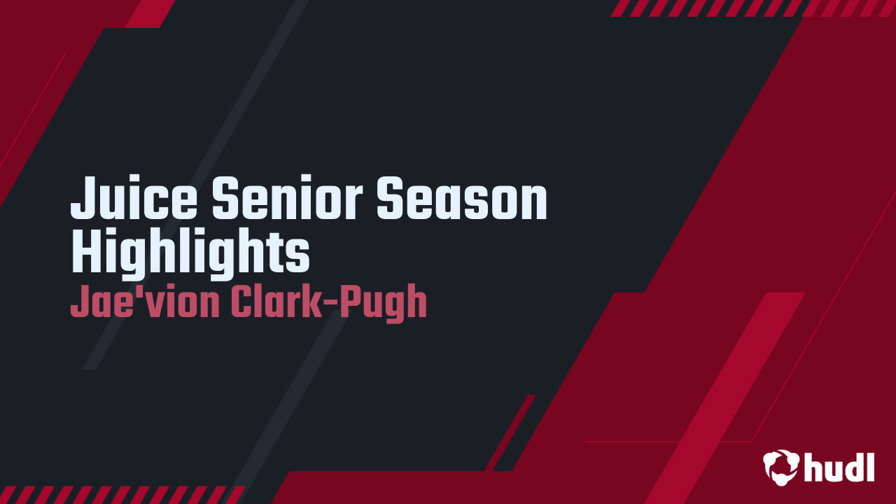 Juice Senior Season Highlights - Jae'vion Clark-Pugh highlights - Hudl