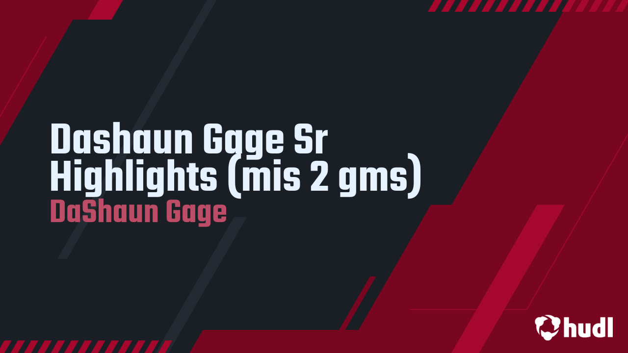 Dashaun Gage Sr Highlights (mis 2 gms) - DaShaun Gage highlights - Hudl