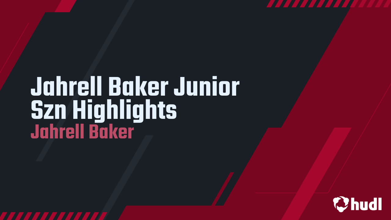 Jahrell Baker Junior Szn Highlights - Jahrell Baker highlights - Hudl