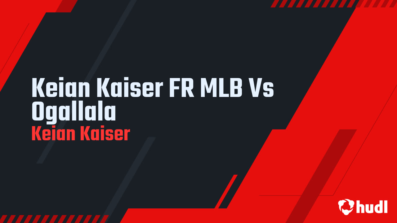 Keian Kaiser FR MLB Vs Ogallala - Keian Kaiser highlights - Hudl