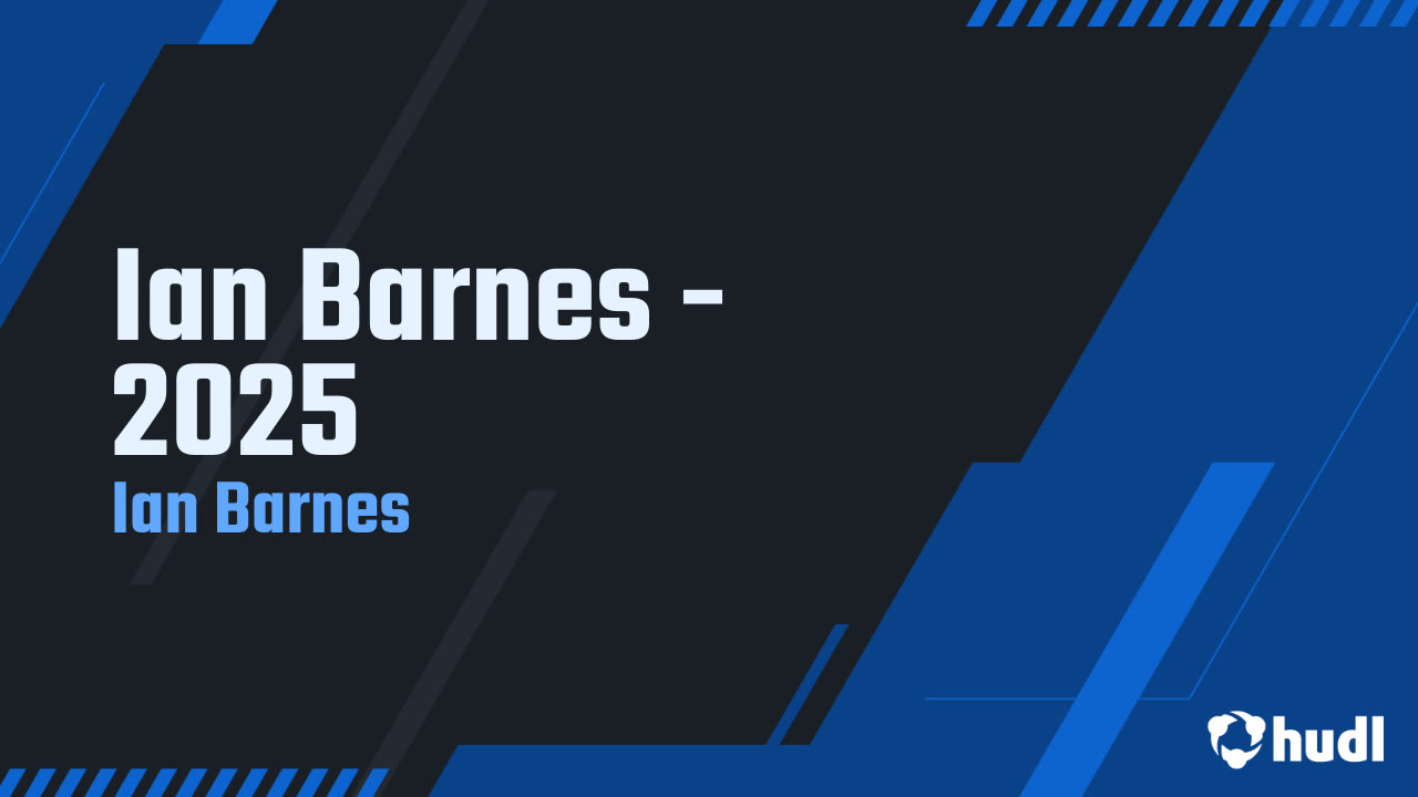 Ian Barnes - 2025 - Ian Barnes highlights - Hudl