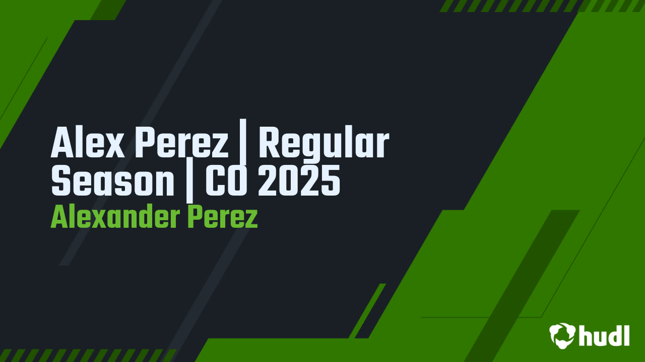 Alex Perez | Regular Season | CO 2025 - Alexander Perez highlights - Hudl