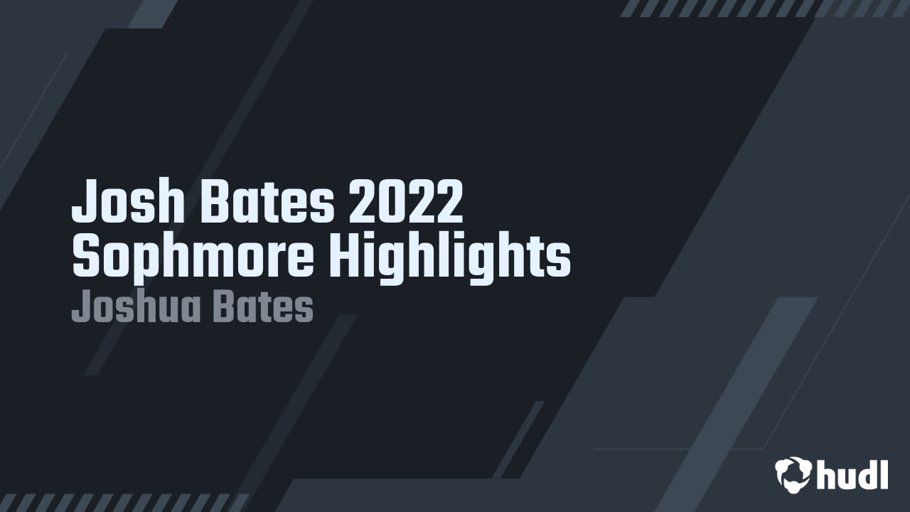 Josh Bates 2022 Sophmore Highlights - Joshua Bates highlights - Hudl