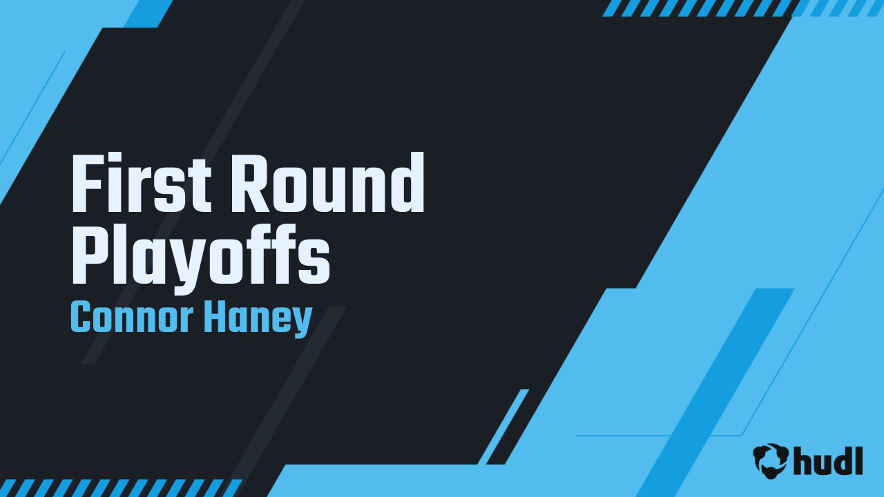 First Round Playoffs - Connor Haney highlights - Hudl