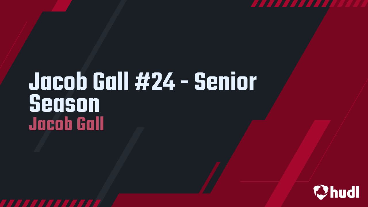 Jacob Gall #24 - Senior Season - Jacob Gall highlights - Hudl