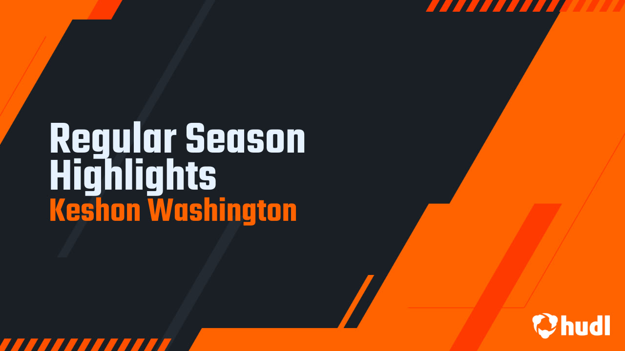 Regular Season Highlights - Keshon Washington highlights - Hudl