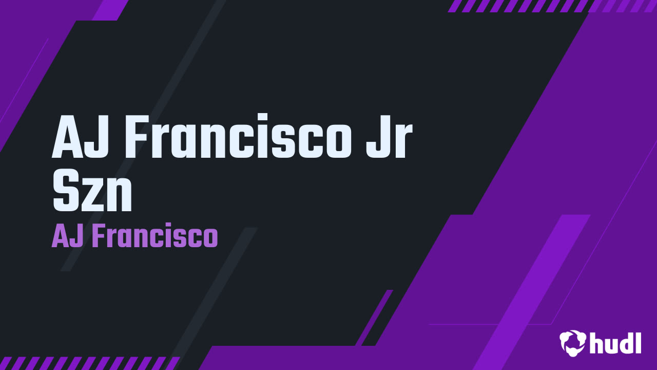 AJ Francisco Jr Szn - AJ Francisco highlights - Hudl