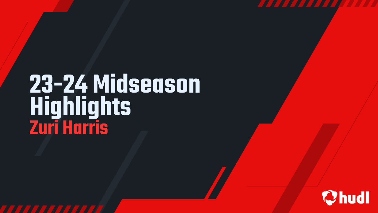 23-24 Midseason Highlights - Zuri Harris highlights - Hudl
