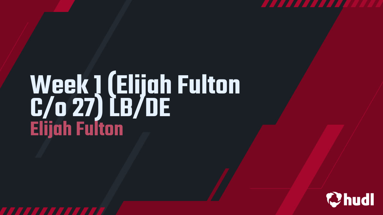 Week 1 (Elijah Fulton C/o 27) LB/DE - Elijah Fulton highlights - Hudl