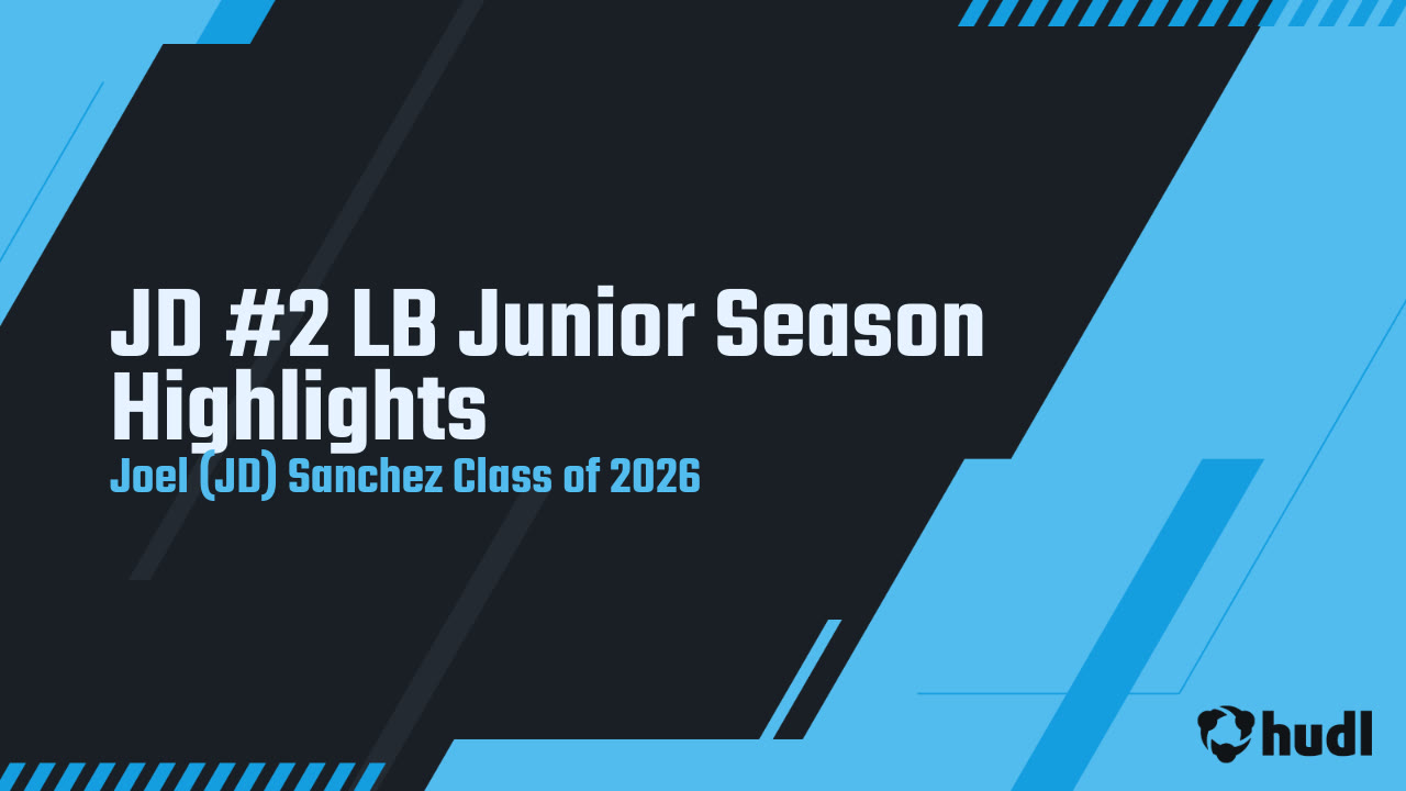 JD #2 LB Junior Season Highlights - Joel (JD) Sanchez highlights - Hudl