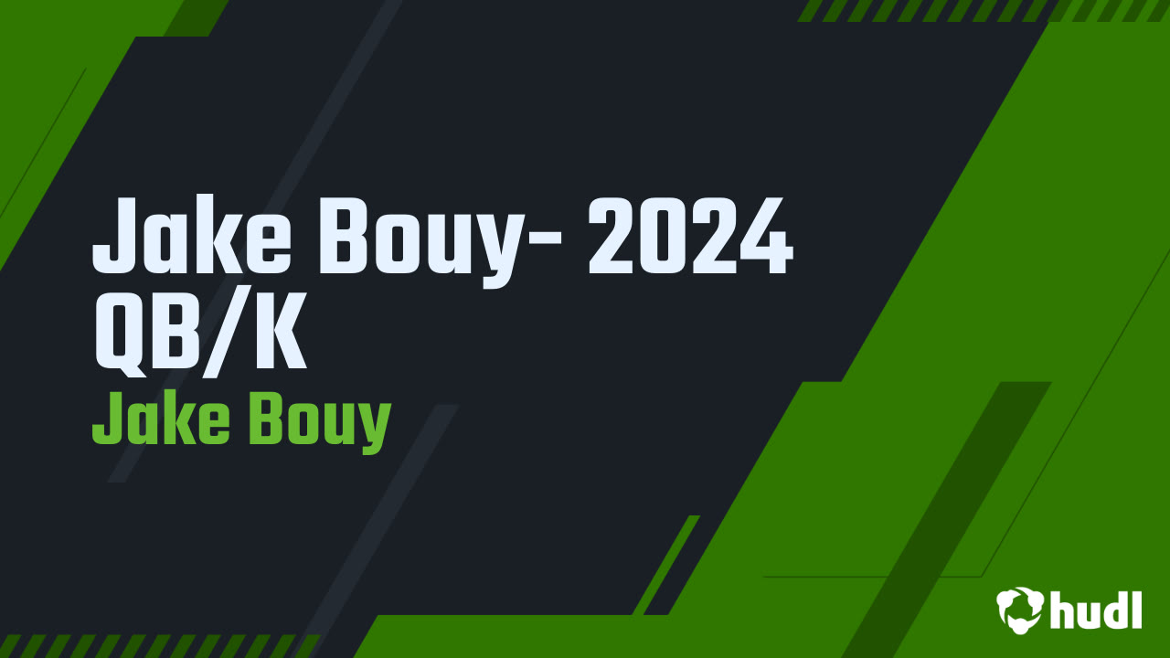 Jake Bouy- 2024 QB/K - Jake Bouy highlights - Hudl