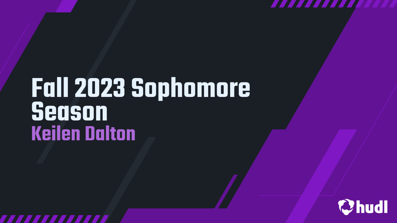 Fall 2023 Sophomore Season - Keilen Dalton highlights - Hudl