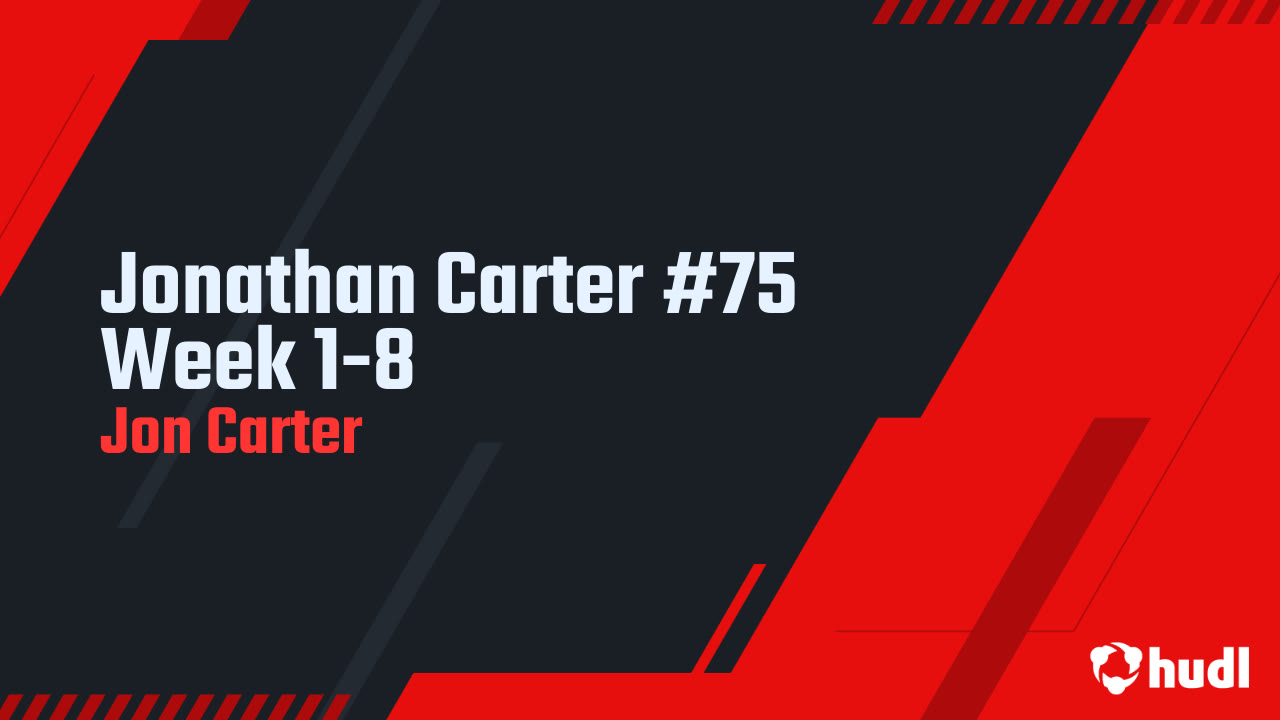 Jonathan Carter #75 Week 1-8 - Jon Carter highlights - Hudl
