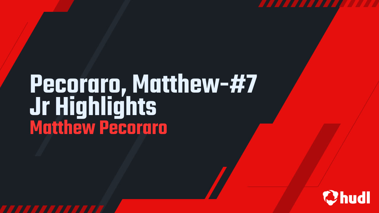 Pecoraro, Matthew-#7 Jr Highlights - Matthew Pecoraro highlights - Hudl