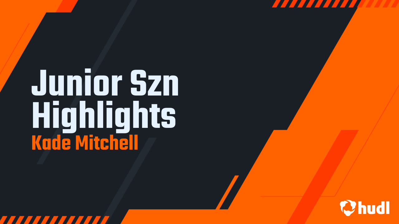 Junior Szn Highlights - Kade Mitchell highlights - Hudl