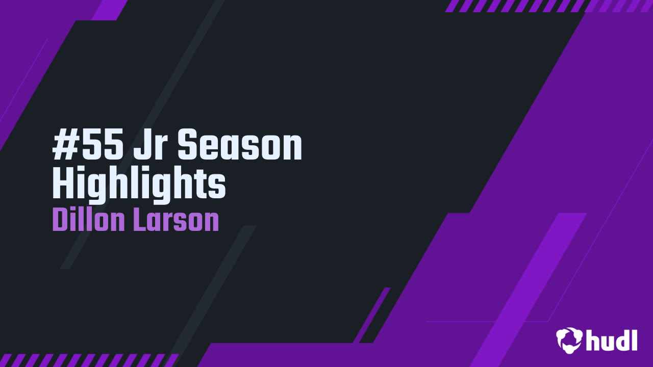 #55 Jr Season Highlights - Dillon Larson highlights - Hudl