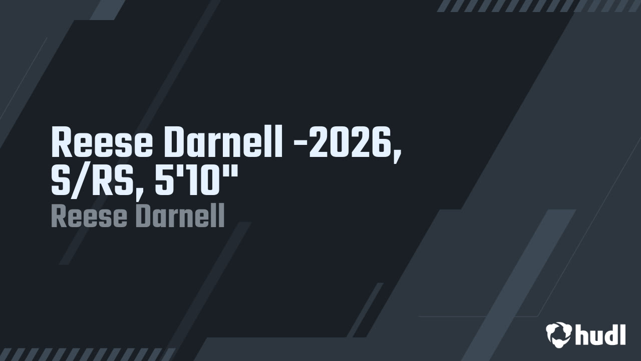 Reese Darnell -2026, S/RS, 5'10" - Reese Darnell highlights - Hudl