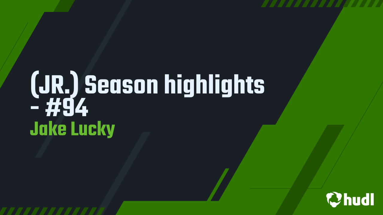 (JR.) Season highlights - #94 - Jake Lucky highlights - Hudl