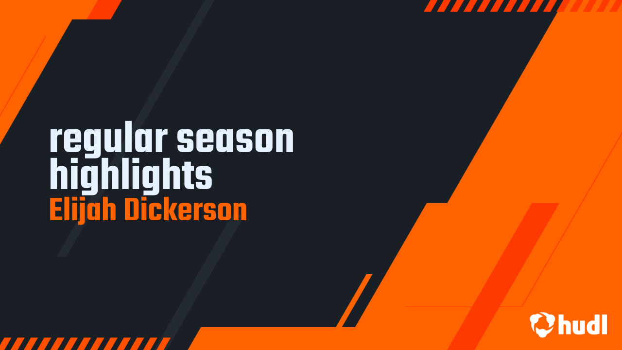 regular season highlights - Elijah Dickerson highlights - Hudl