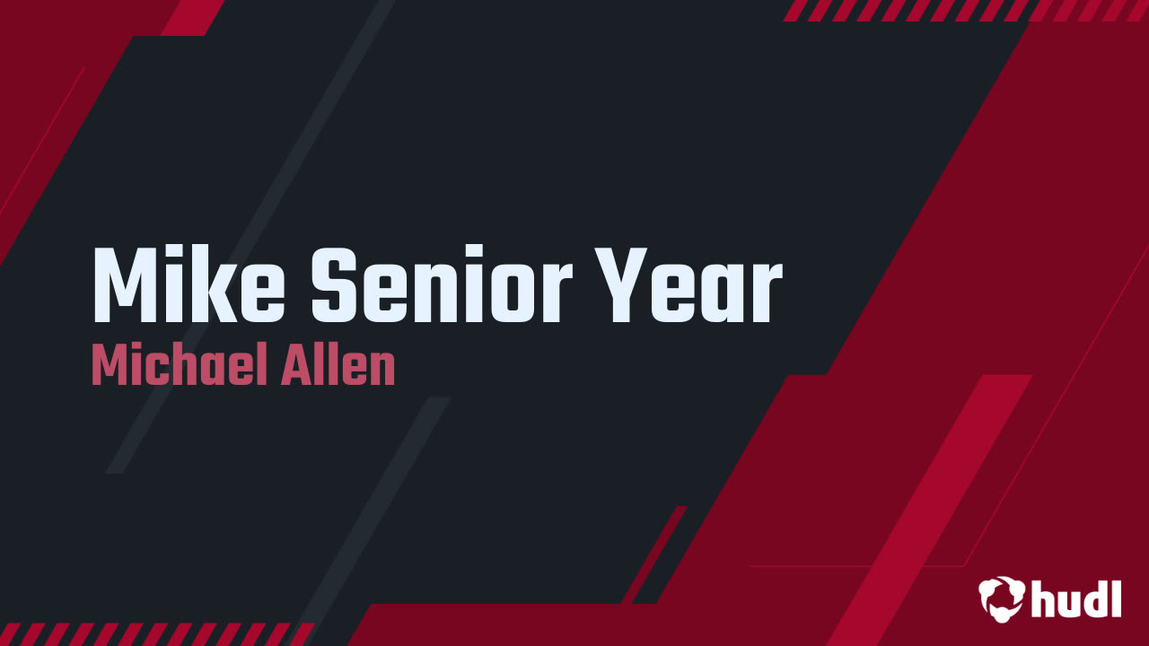 Mike Senior Year - Michael Allen highlights - Hudl