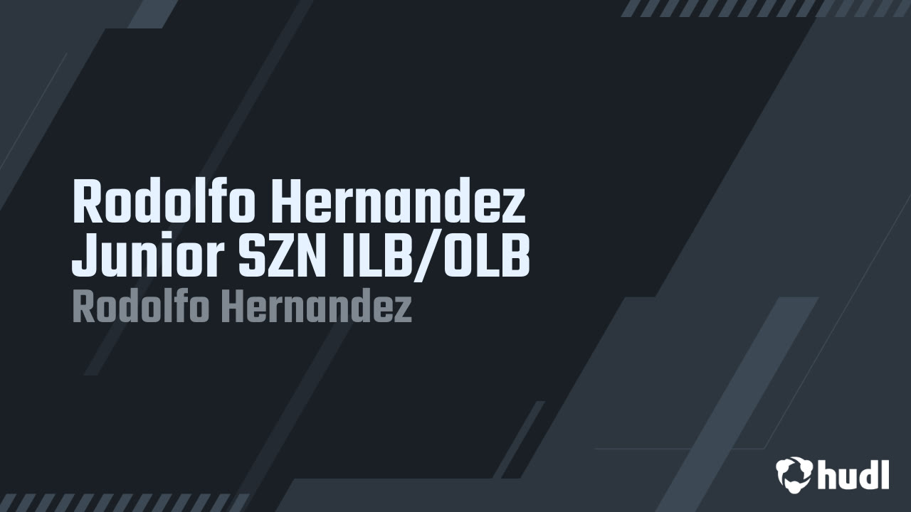 Rodolfo Hernandez Junior SZN ILB/OLB - Rodolfo Hernandez highlights - Hudl