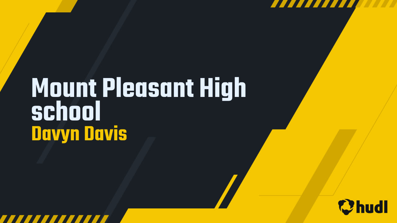 Mount Pleasant High school - Davyn Davis highlights - Hudl