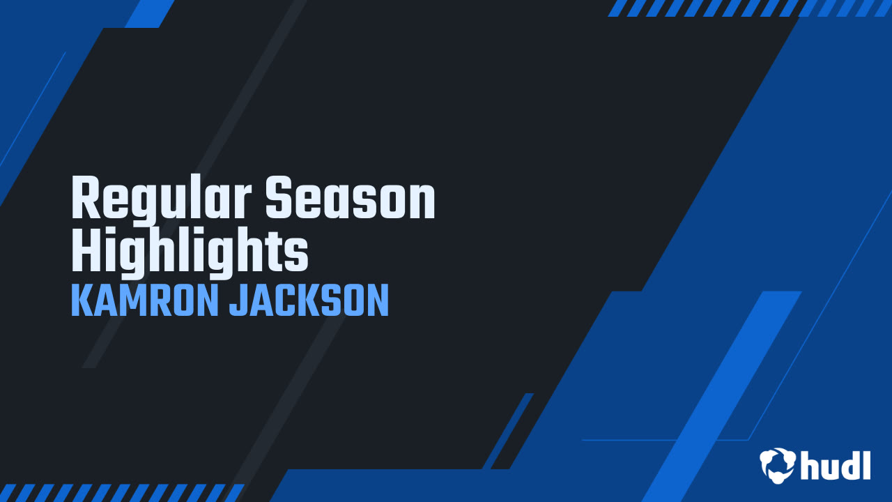Regular Season Highlights - KAMRON JACKSON highlights - Hudl