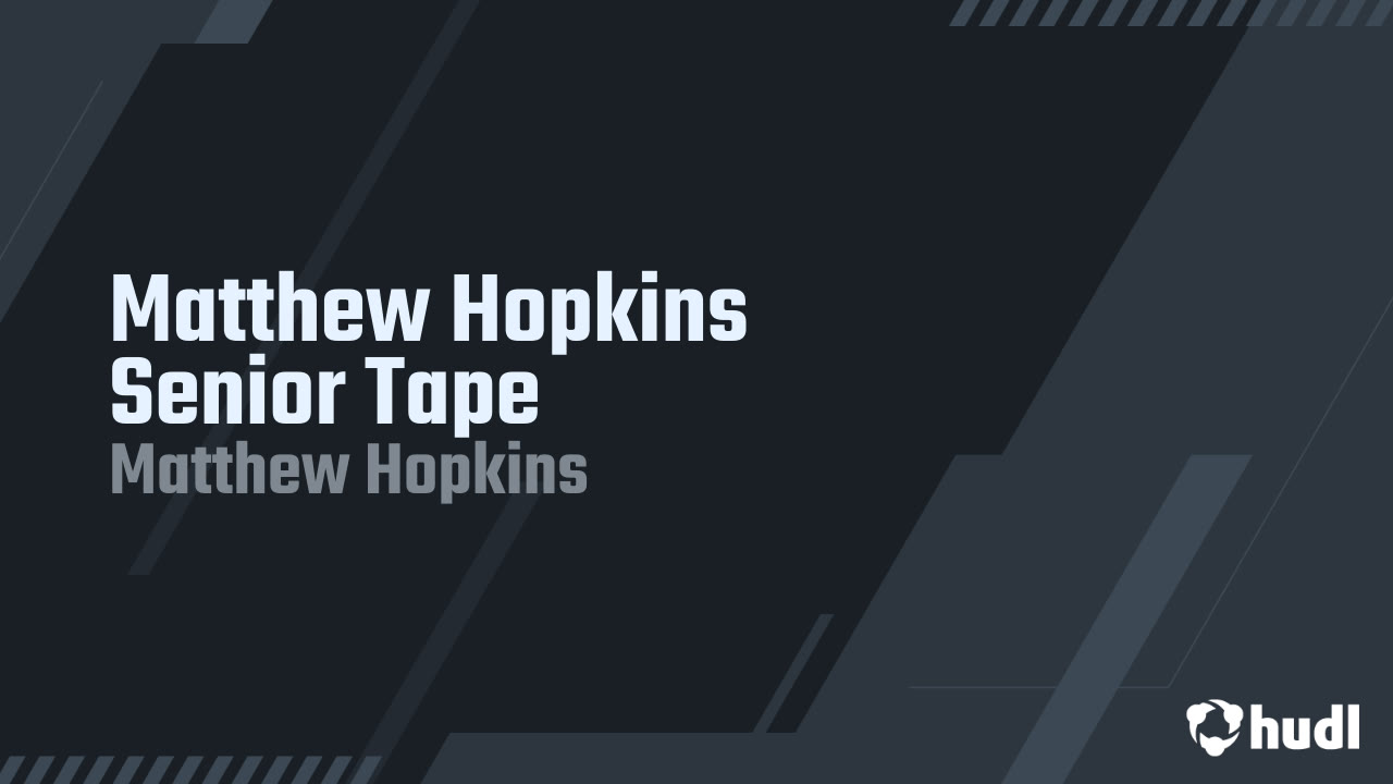 Matthew Hopkins Senior Tape - Matthew Hopkins highlights - Hudl