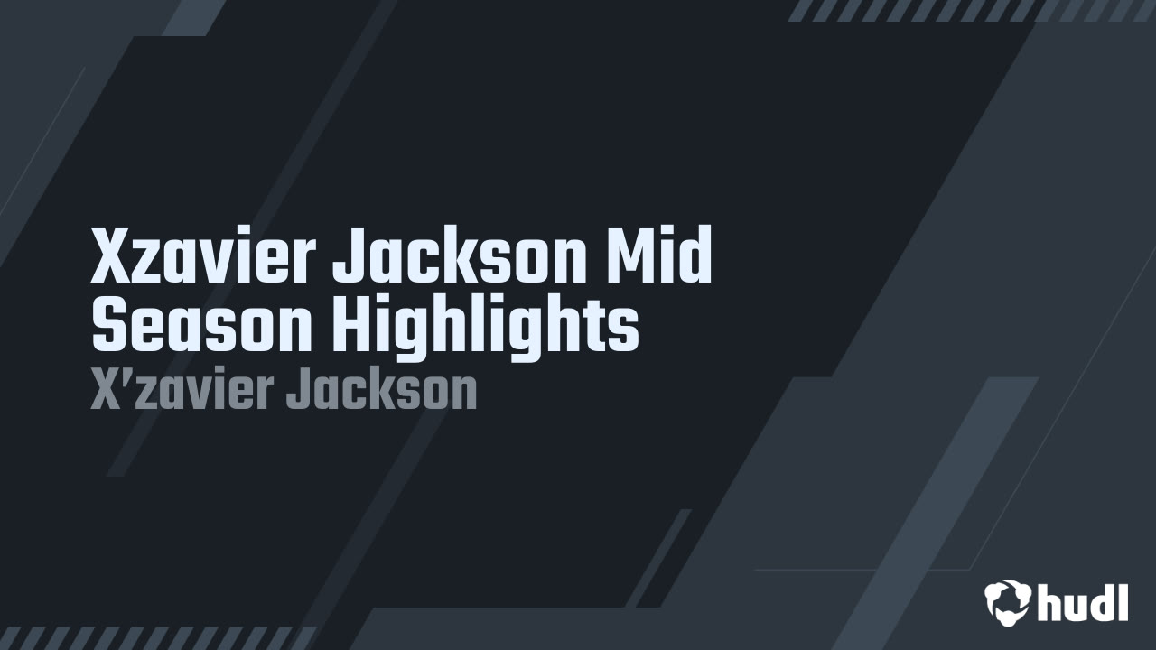 Xzavier Jackson Mid Season Highlights - X’zavier Jackson highlights - Hudl