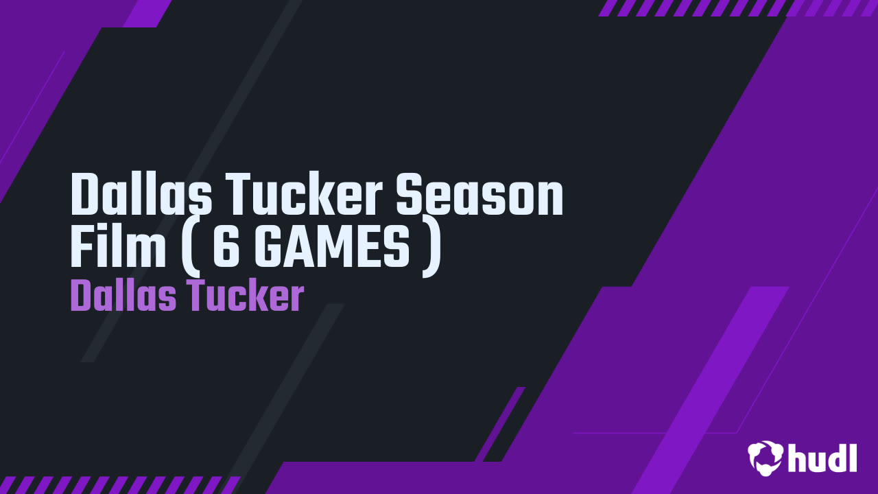 Dallas Tucker Season Film ( 6 GAMES ) - Dallas Tucker highlights - Hudl