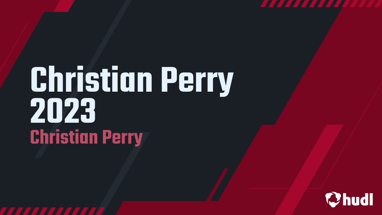 Christian Perry 2023 - Christian Perry highlights - Hudl