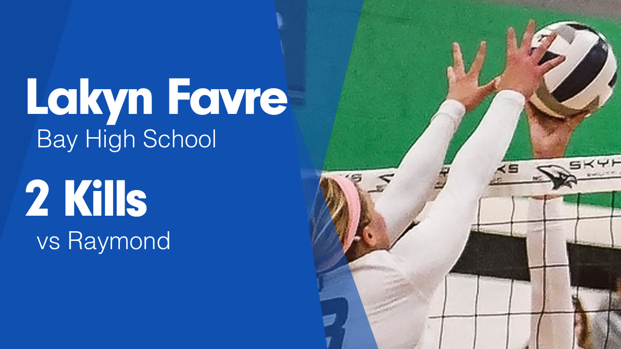 2 Kills vs Raymond - Lakyn Favre highlights - Hudl