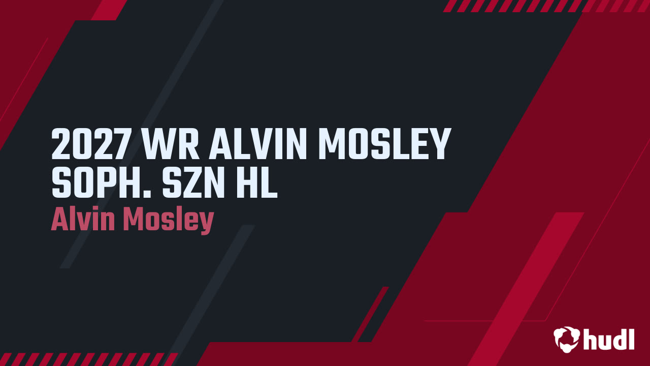 2027 WR ALVIN MOSLEY SOPH. SZN HL - Alvin Mosley highlights - Hudl