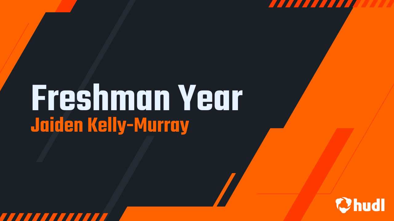 Freshman Year - Jaiden Kelly-Murray highlights - Hudl