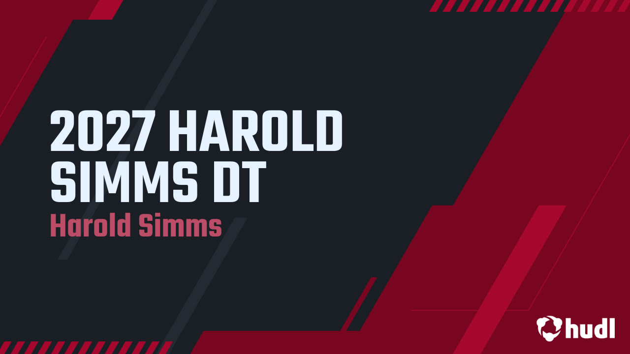 2027 HAROLD SIMMS DT - Harold Simms highlights - Hudl