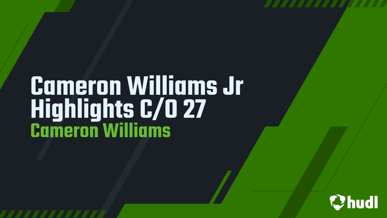Cameron Williams Jr Highlights C/O 27 - Cameron Williams highlights - Hudl